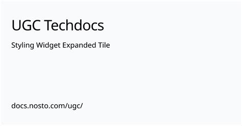 Styling Widget Expanded Tile Ugc Techdocs