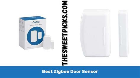 Best Zigbee Door Sensor Expert Recommendation The Sweet Picks