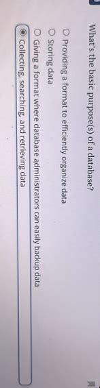 Solved Whats The Basic Purpose S ﻿of A Databaseproviding