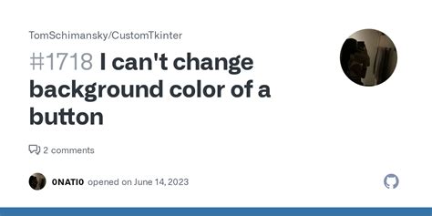 I Can T Change Background Color Of A Button Issue 1718
