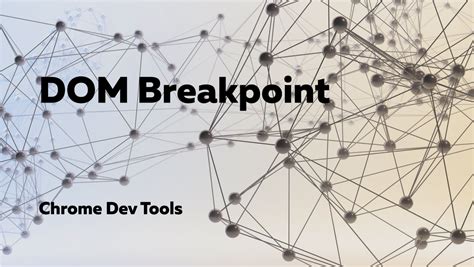 chrome dev tools dom breakpoint