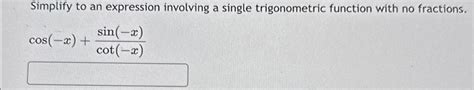 Solved Simplify To An Expression Involving A Single