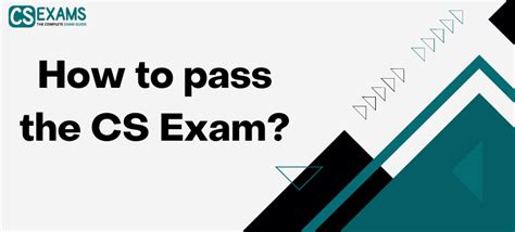 How To Pass The CS Exam