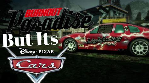 Burnout Paradise But Its Pixars Cars Youtube