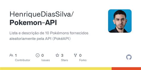 Github Henriquediassilvapokemon Api Lista E Descrição De 10 Pokémons Fornecidos