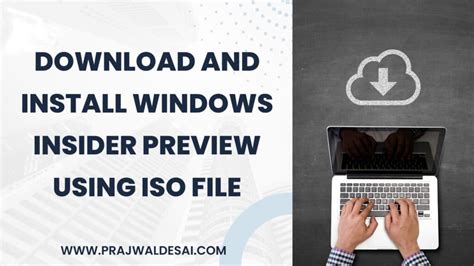 Download And Install Windows Insider Preview Using Iso File