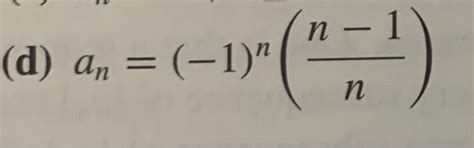 Solved Verify That The Sequences An With An As Given Chegg