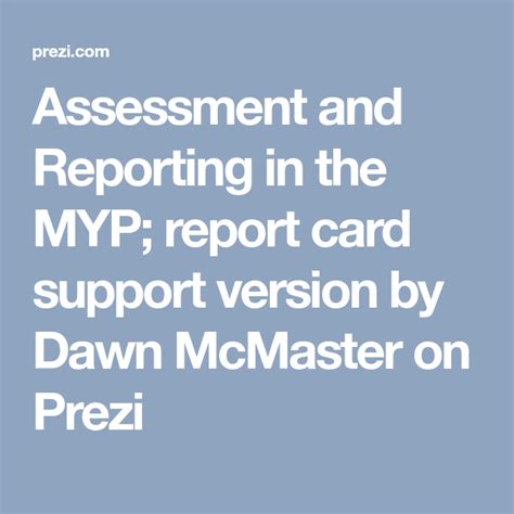 Assessment And Reporting In The MYP Report Card Support Version By Dawn McMaster On Prezi