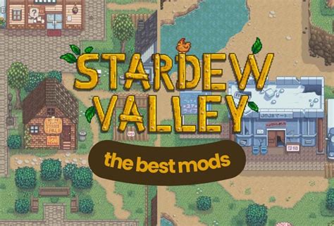 Best Stardew Valley Mods In 2025 For A Fresh Playthrough A Sleepy Creative