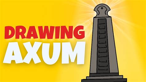 Axum አክሱም How To Draw Ethiopian Heritages Youtube