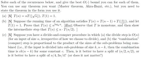 Solved Solve Each Of The Recurrences Below And Give The Chegg