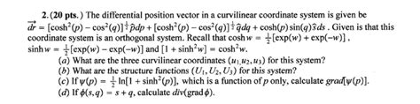 2 20 Pts The Differential Position Vector In A