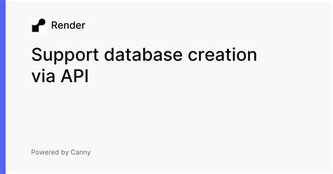 Support Database Creation Via Api Feature Requests Render