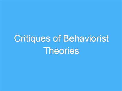 Critiques Of Behaviorist Theories Ab Motivation