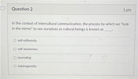 Solved Question 21 PtsIn The Context Of Intercultural Chegg Com