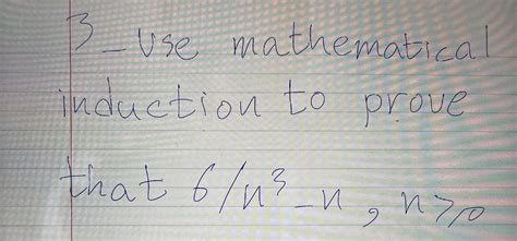 Solved Induction To Prove That 6 N3n N0 Chegg Com