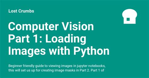 Computer Vision Part Loading Images With Python Lost Crumbs