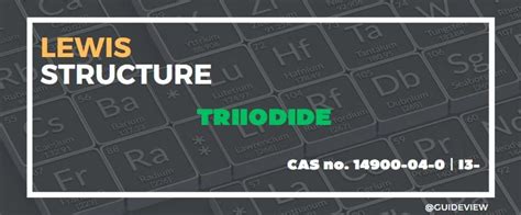 What Is The Lewis Structure Of Triiodide