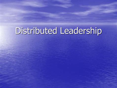 Session 3 Lecture In Distributed Leadershippptx