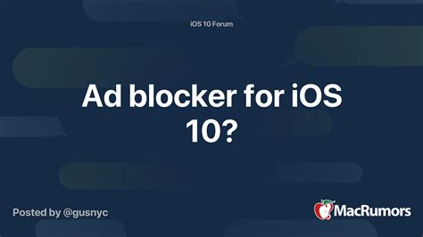 Ad Blocker For Ios 10 Macrumors Forums