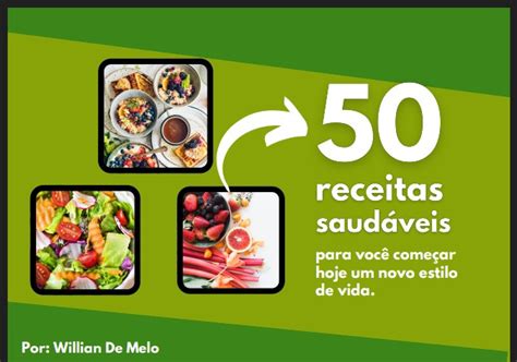 E Book 50 Receitas Saudáveis Para Você Começar Hoje Um Novo Estilo