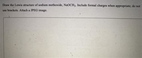 Solved Draw The Lewis Structure Of Sodium Methoxide Naoch3