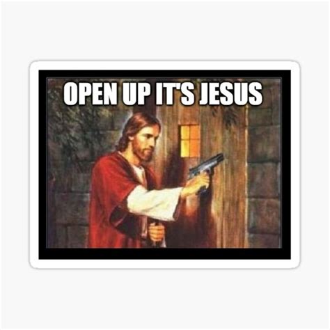 Open Up It S Jesus Sticker For Sale By Daddyotees Redbubble