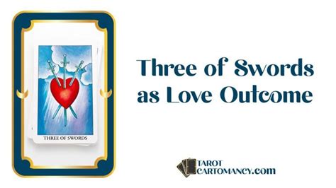 Three Of Swords As Love Outcome Upright And Reversed Tarot Card Meaning