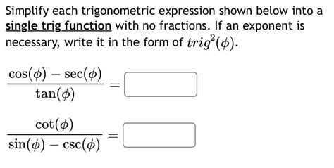Solved Simplify Each Trigonometric Expression Shown Below Into A
