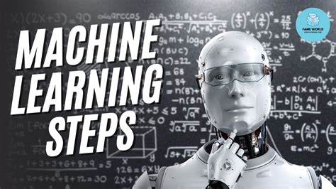 Machine Learning Steps A Beginners Guide To Building Ml Models Fame World Educational Hub