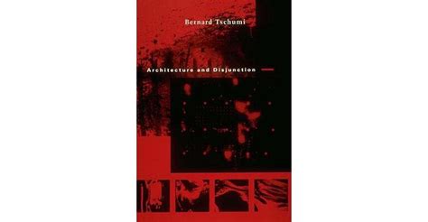 Architectura And Natura Architecture And Disjunction