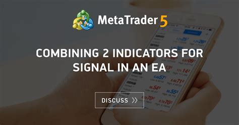 Combining 2 Indicators For Signal In An Ea Forex Signals General Mql5 Programming Forum