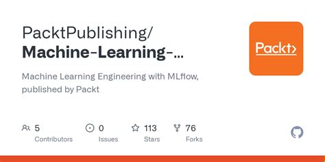 Github Packtpublishingmachine Learning Engineering With Mlflow