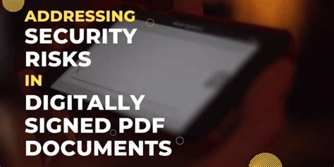 Addressing Security Risks In Digitally Signed Pdf Documents