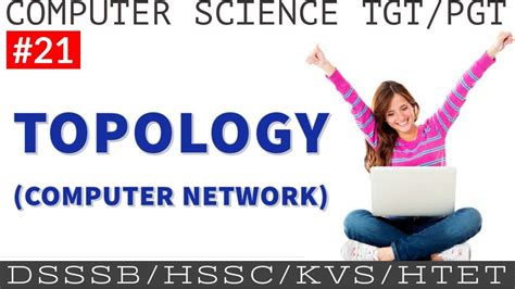 Topology Computer Network Computer Science TGT PGT Mission DSSSB 2020 HSSC KVS NET