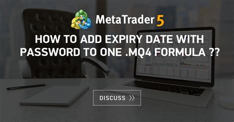 How To Add Expiry Date With Password To One Mq4 Formula Real Account Mql4 And Metatrader