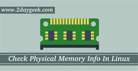 How To Check Physical Memory Ram Information In Linux 2daygeek