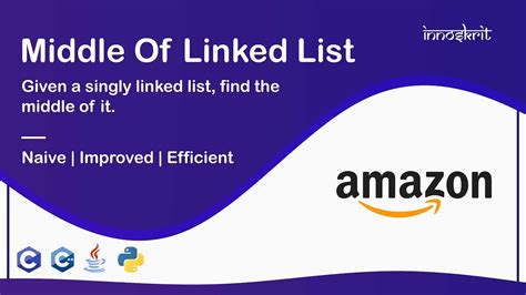 5 middle of linked list ds and algo interview preparation c