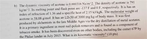 Solved B The Dynamic Viscosity Of Acetone Is 0 000316 Nsim