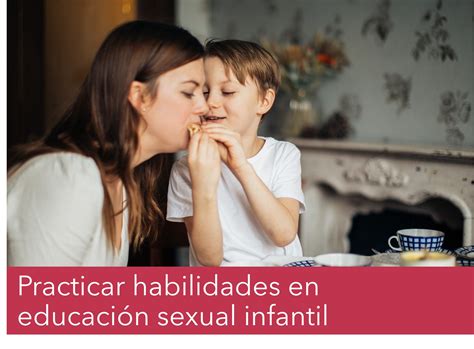 Cu Les Son Las Mejores Actitudes Para Educar A Ni As Y Ni Os Sobre Sexualidad Efesa