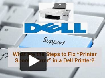 PPT What Are The Steps To Fix Printer Spooler Error In A Dell Printer PowerPoint