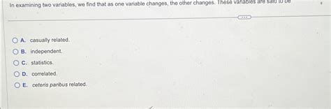 solved in examining two variables we find that as one
