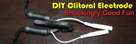 DIY Clitoral Estim Or Electrosex Bipolar Electrode The Clitrode