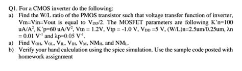 Solved Q1 For A Cmos Inverter Do The Following A Find The W L Ratio Of The Pmos Transistor