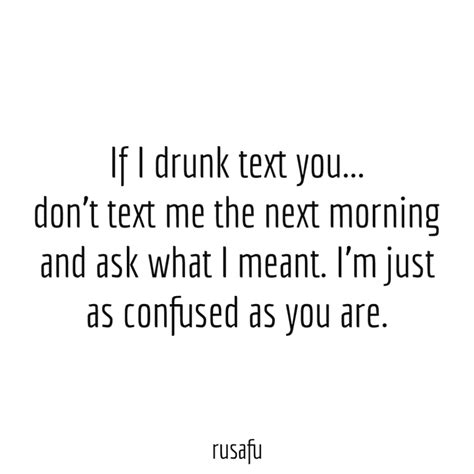 Drunk Texting Quotes