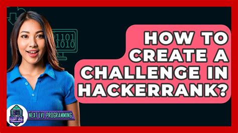 How To Create A Challenge In Hackerrank Next Lvl Programming Youtube