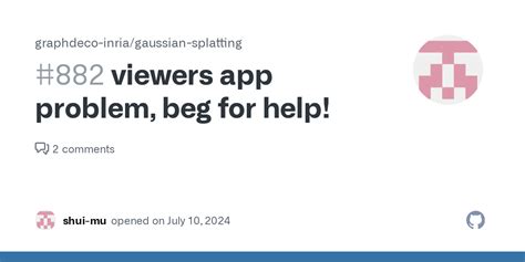 Viewers App Problem Beg For Help Issue 882 Graphdeco Inria