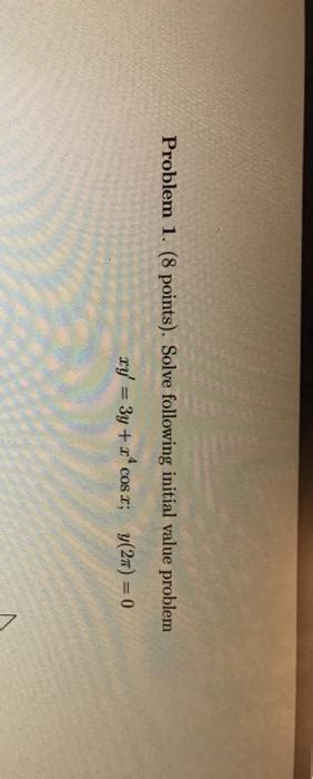 solved problem 1 8 points solve following initial value