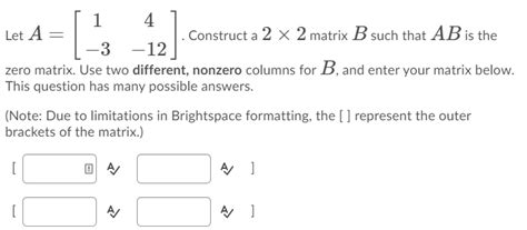 Solved Let A 1 4 Construct A 2 X 2 Matrix B Such That Ab Is