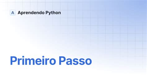 Primeiro Passo Aprendendo Python